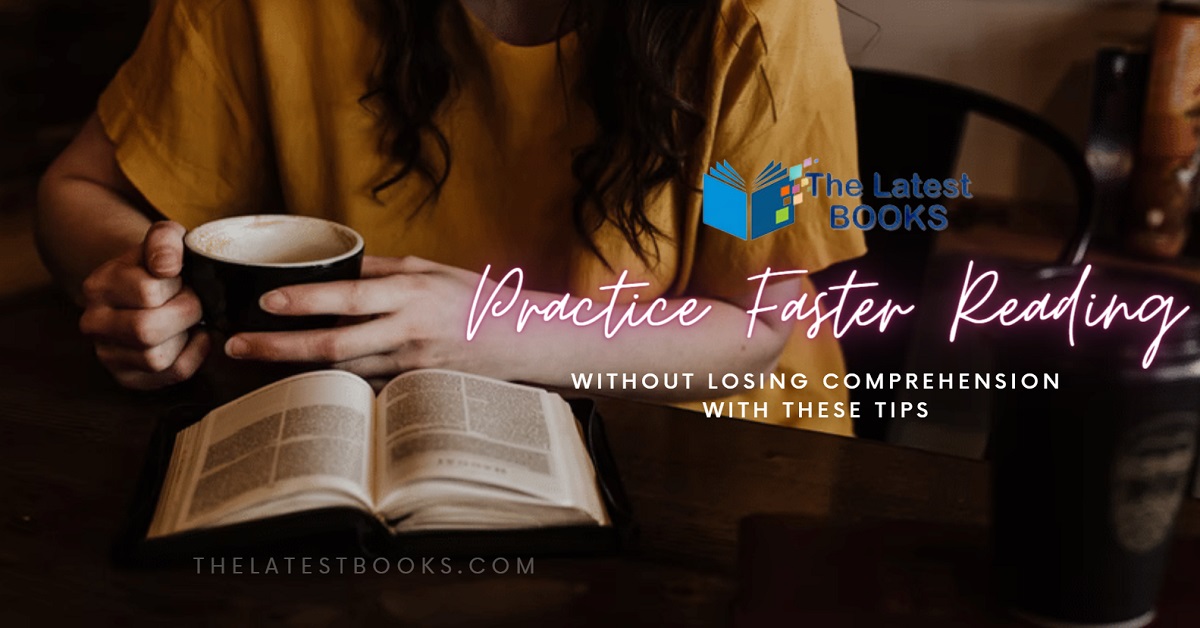 Practice Faster Reading Without Losing Comprehension With These Tips ...